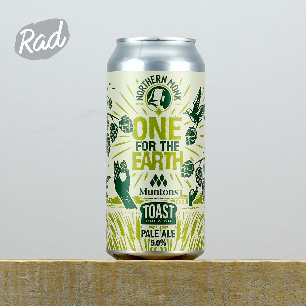 Northern Monk x Toast One For The Earth – RAD Beer